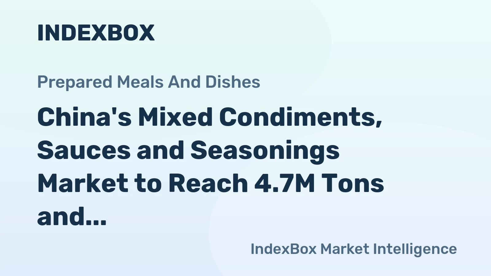 China's Mixed Condiments, Sauces and Seasonings Market to Reach 4.7M Tons and $10.7B by 2035, Driven by Increasing Demand
