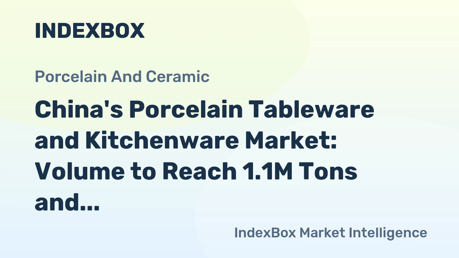 China's Porcelain Tableware and Kitchenware Market: Volume to Reach 1.1M Tons and Value to Hit $3.2B by 2035