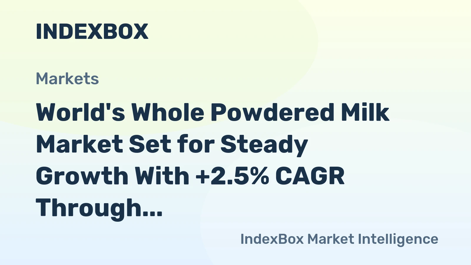World's Whole Powdered Milk Market Set for Steady Growth With +2.5% CAGR Through 2035