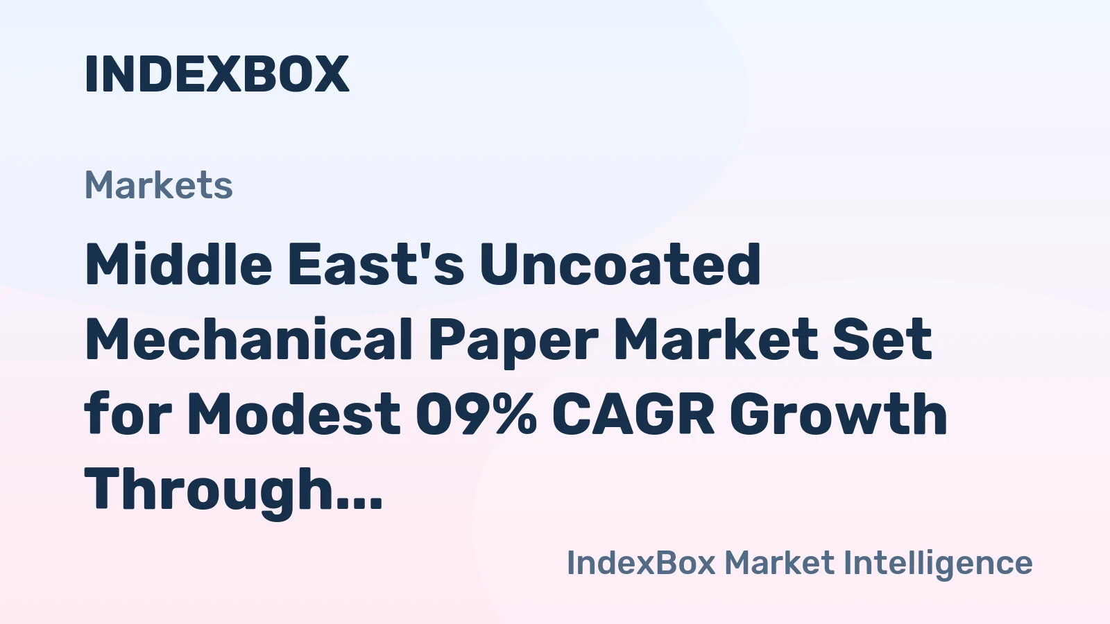 Middle East's Uncoated Mechanical Paper Market Set for Modest 09% CAGR Growth Through 2035