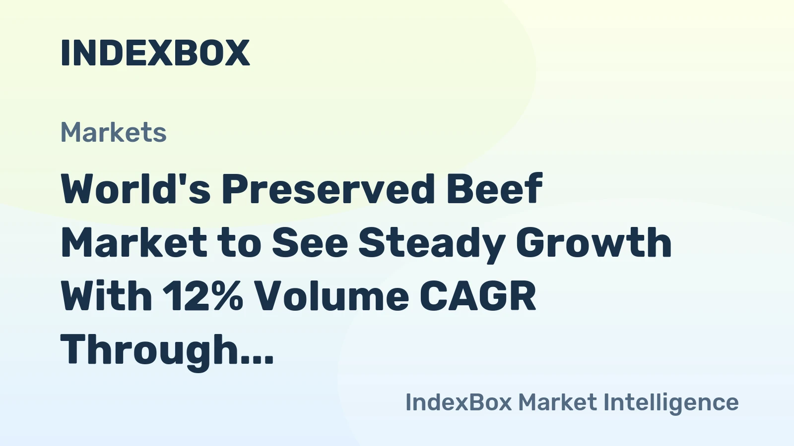 World's Preserved Beef Market to See Steady Growth With 12% Volume CAGR Through 2035