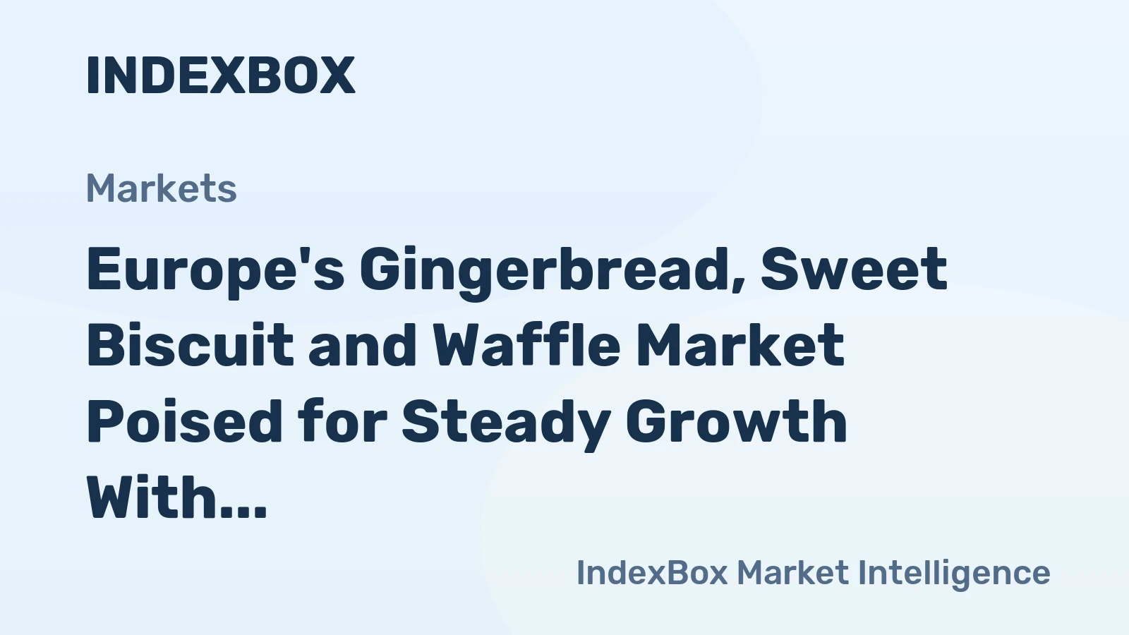 Europe's Gingerbread, Sweet Biscuit and Waffle Market Poised for Steady Growth With 2.6% CAGR in Value Through 2035