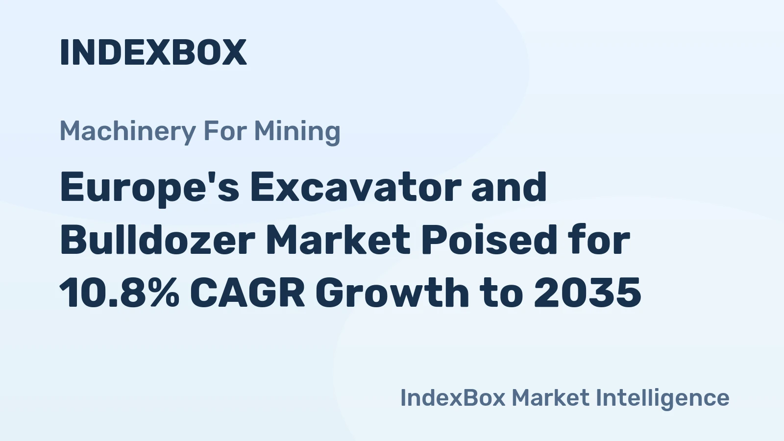 Europe's Excavator and Bulldozer Market Poised for 10.8% CAGR Growth to 2035