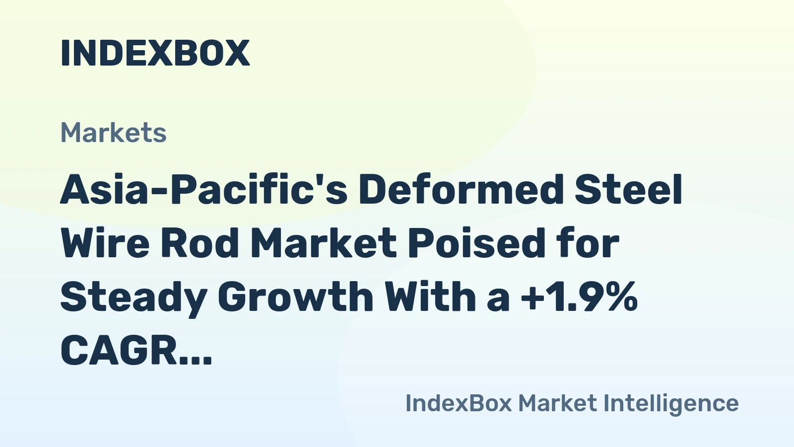 Asia-Pacific's Deformed Steel Wire Rod Market Poised for Steady Growth With a +1.9% CAGR in Value