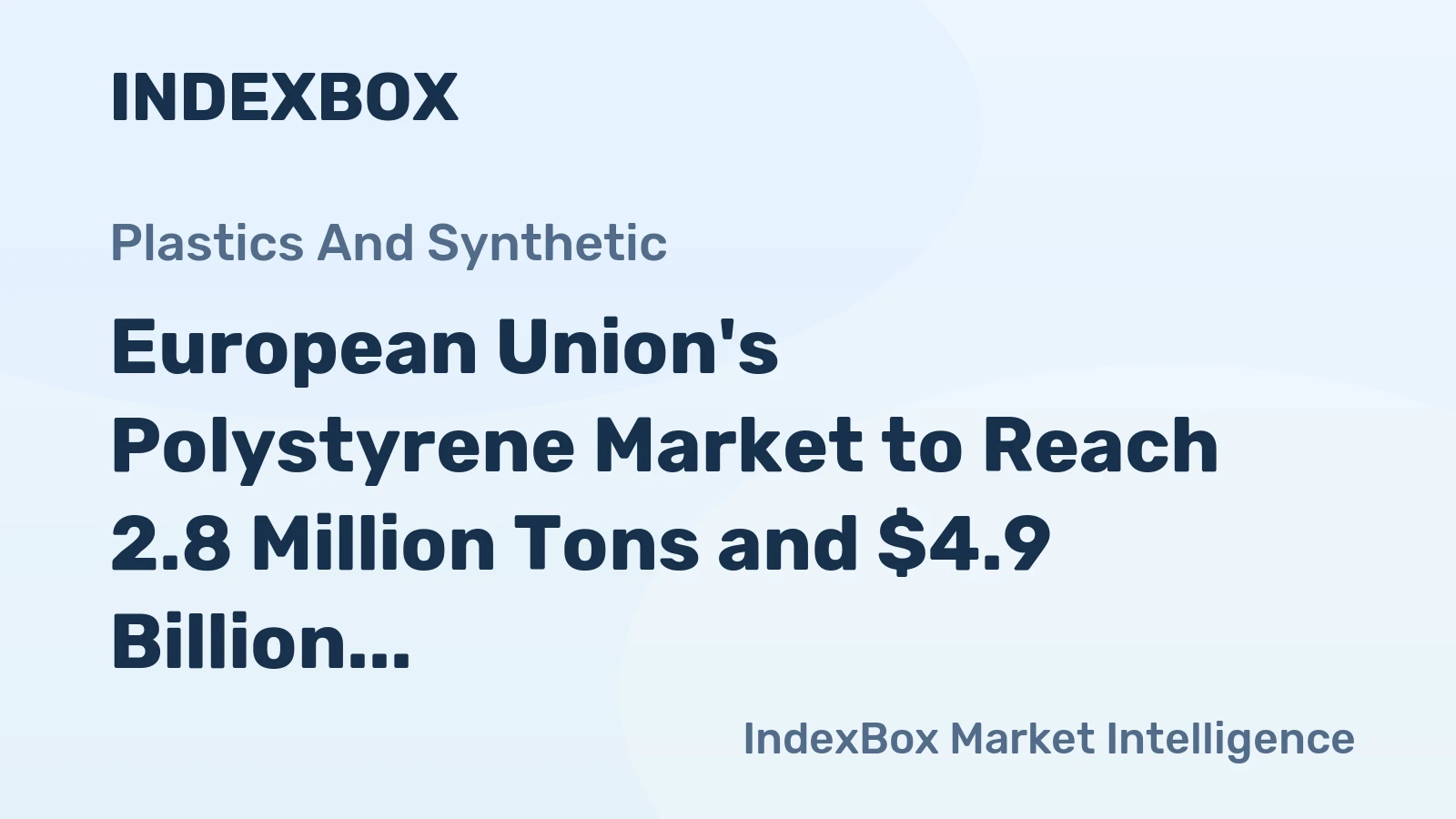 European Union's Polystyrene Market to Reach 2.8 Million Tons and $4.9 Billion by 2035