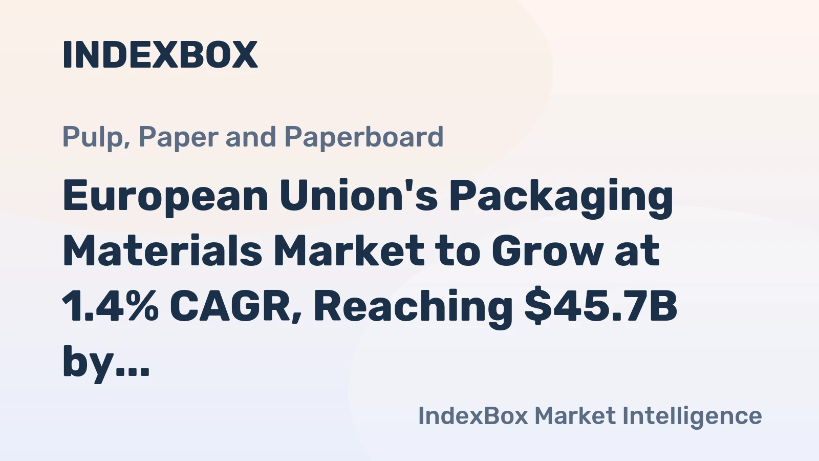 European Union's Packaging Materials Market to Grow at 1.4% CAGR, Reaching $45.7B by 2035