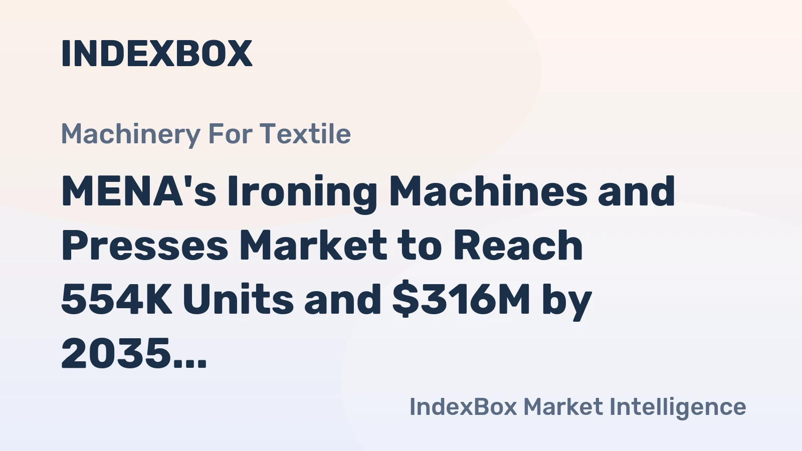MENA's Ironing Machines and Presses Market to Reach 554K Units and $316M by 2035