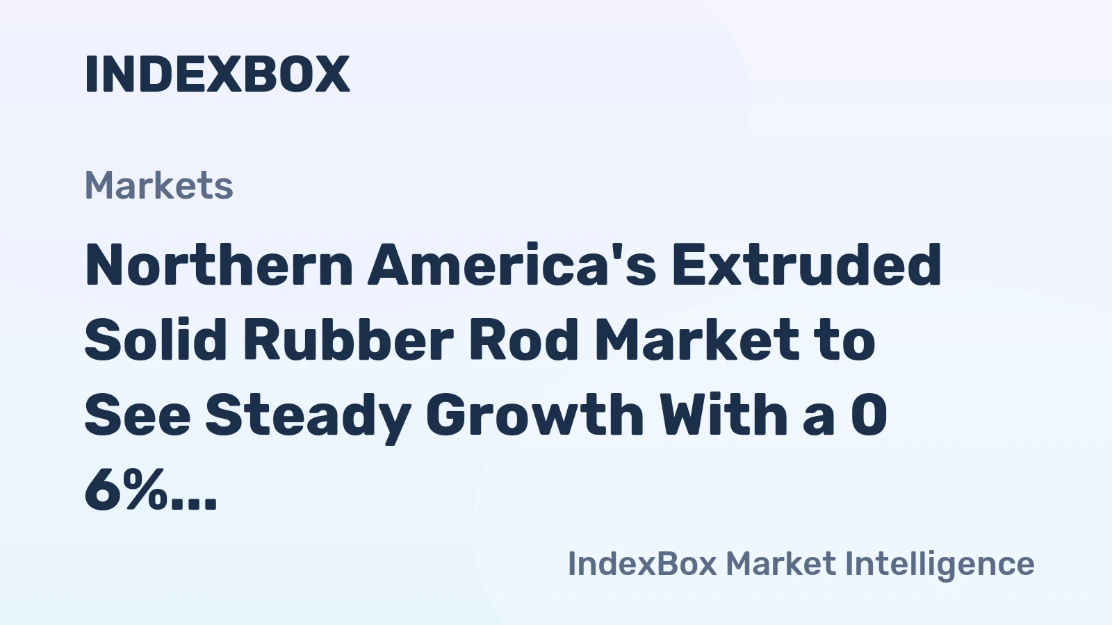 Northern America's Extruded Solid Rubber Rod Market to See Steady Growth With a 0 6% CAGR