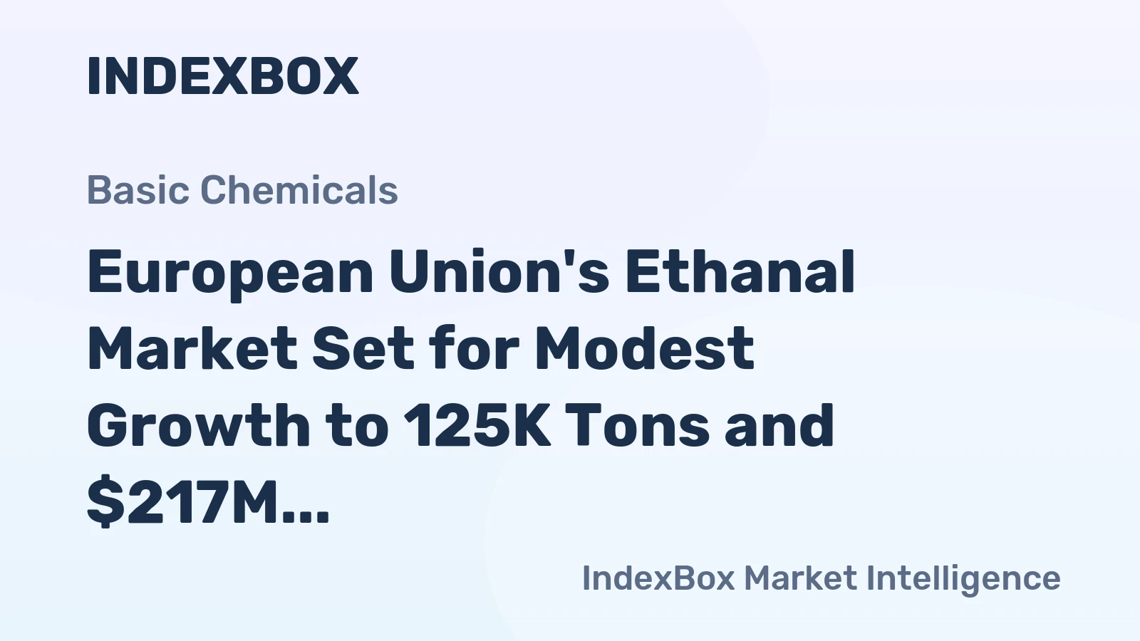 European Union's Ethanal Market Set for Modest Growth to 125K Tons and $217M by 2035