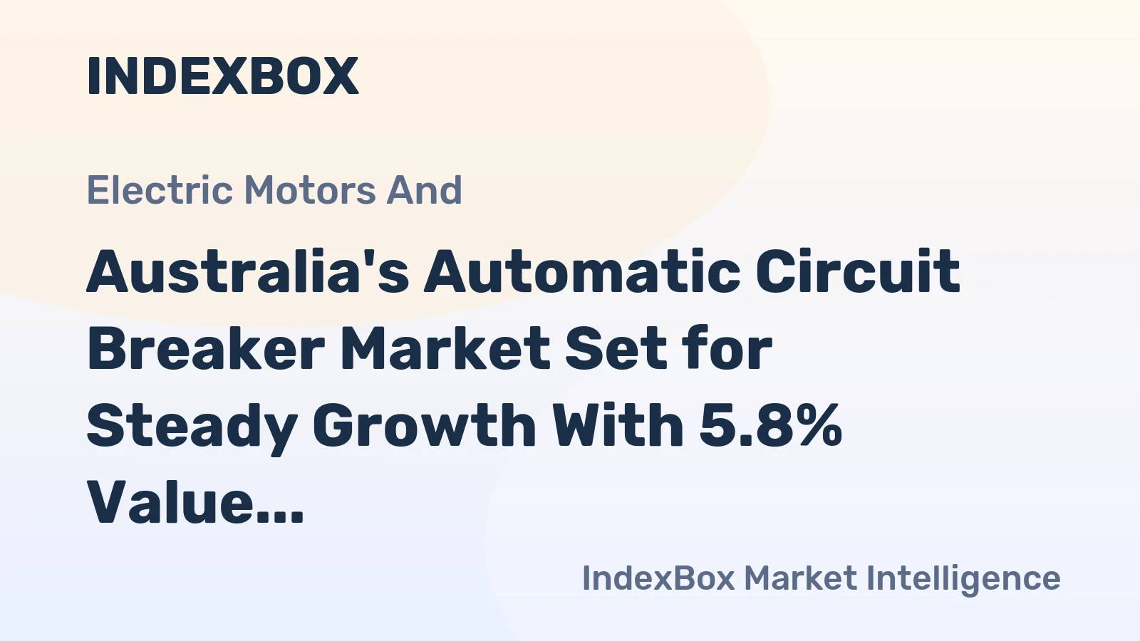 Australia's Automatic Circuit Breaker Market Set for Steady Growth With 5.8% Value CAGR Through 2035