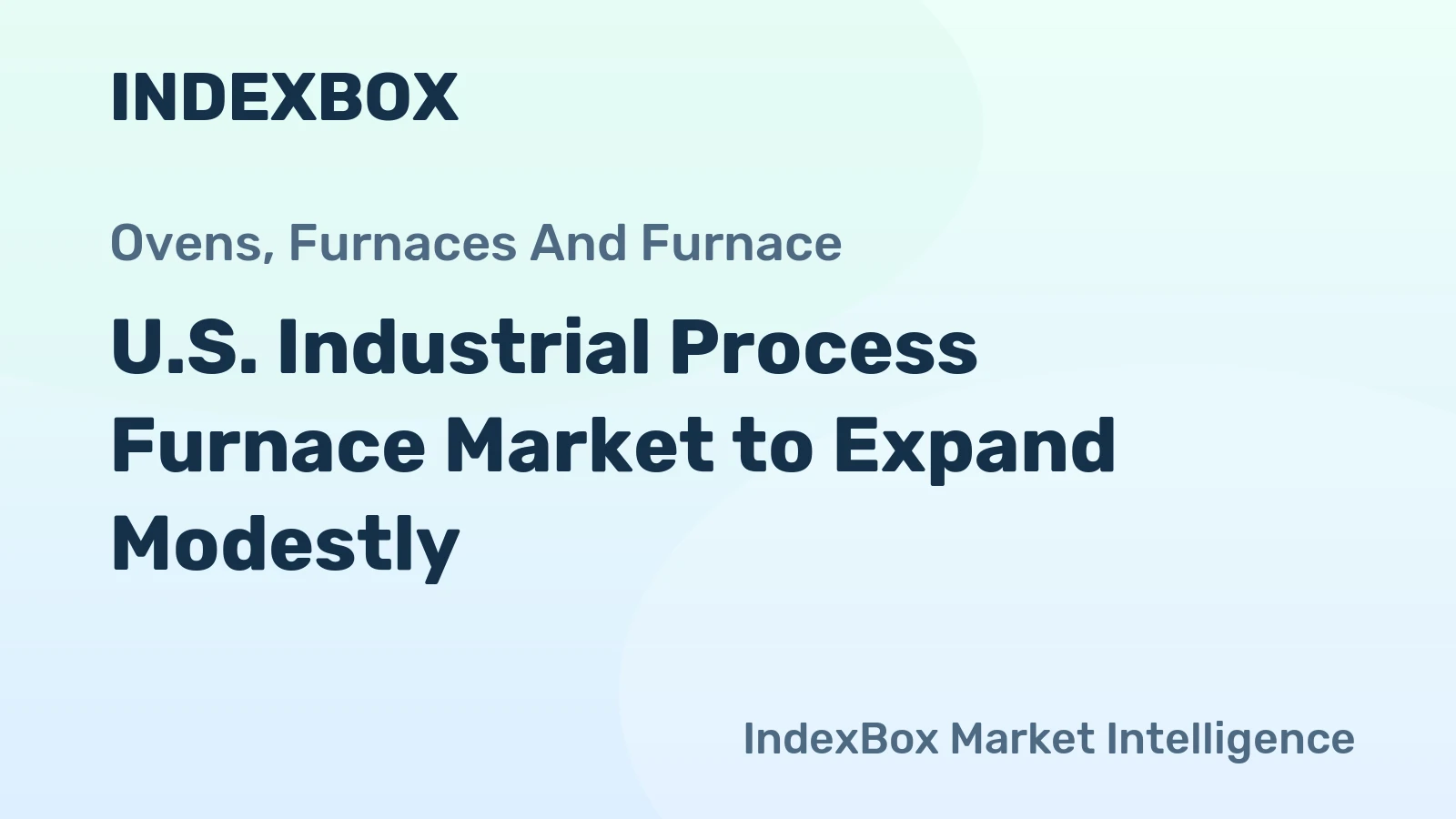 U.S. Industrial Process Furnace Market to Expand Modestly