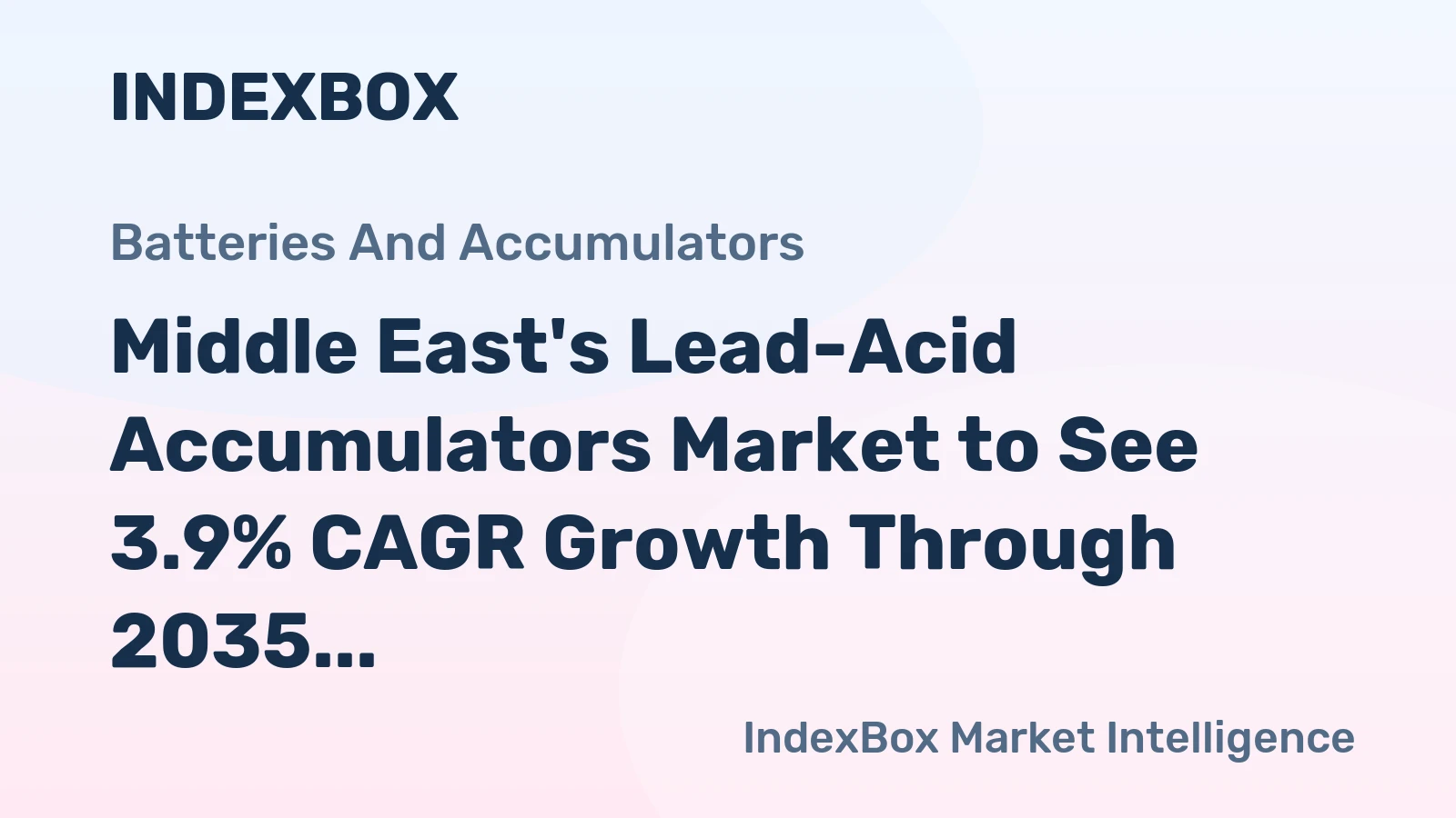 Middle East's Lead-Acid Accumulators Market to See 3.9% CAGR Growth Through 2035