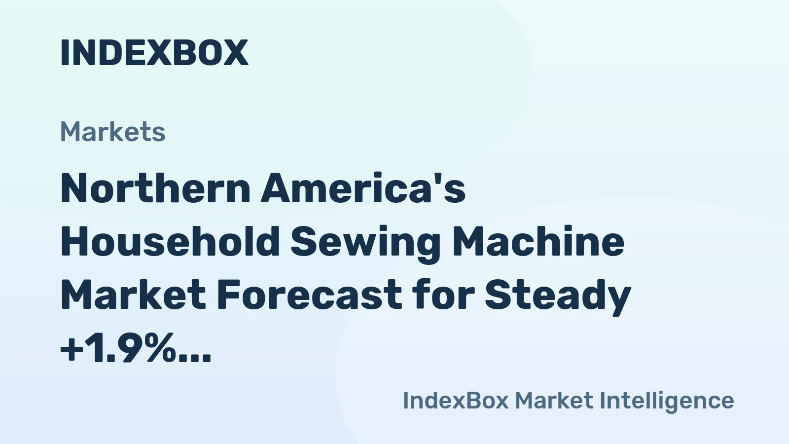 Northern America's Household Sewing Machine Market Forecast for Steady +1.9% CAGR Growth
