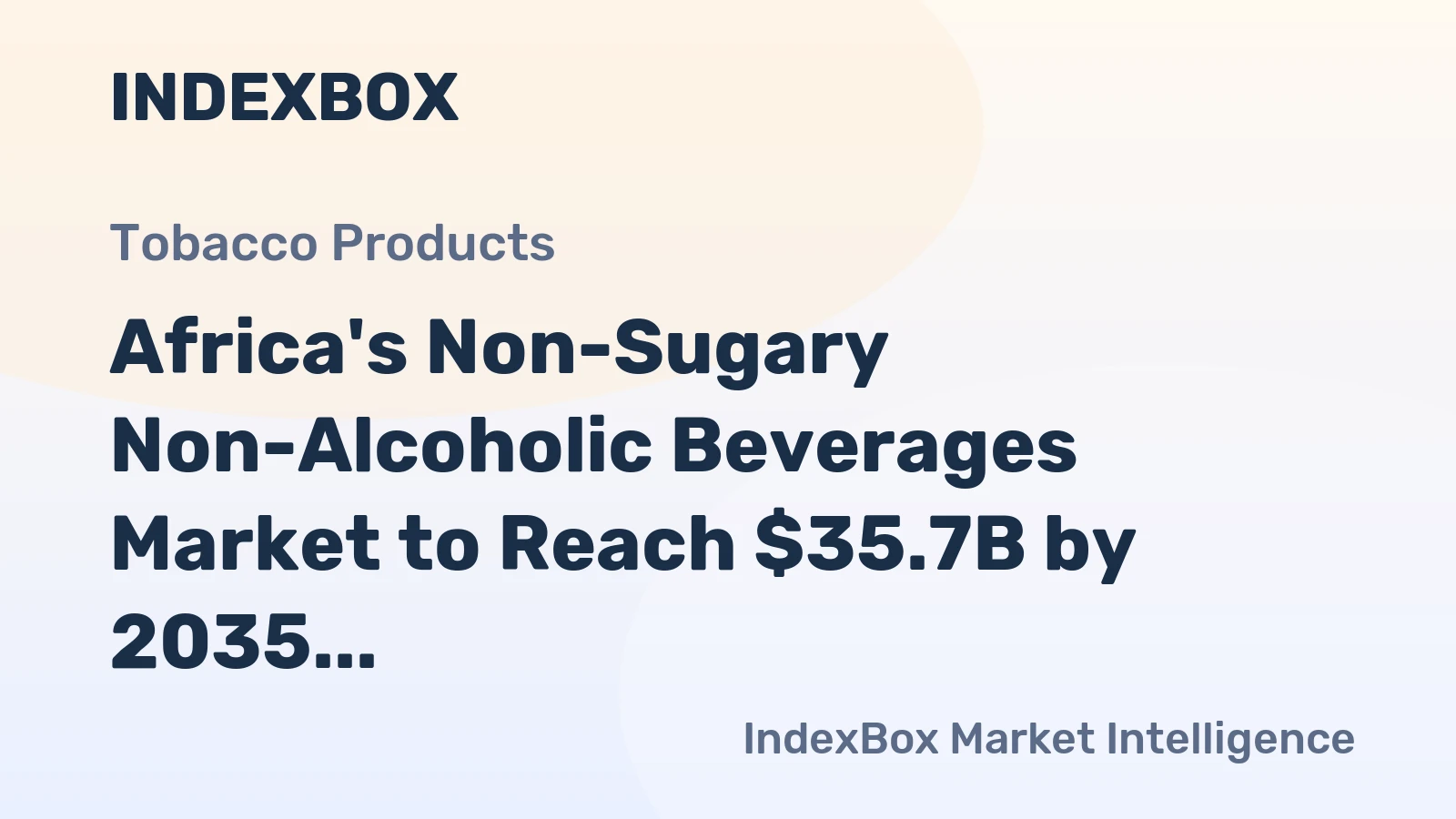 Africa's Non-Sugary Non-Alcoholic Beverages Market to Reach $35.7B by 2035