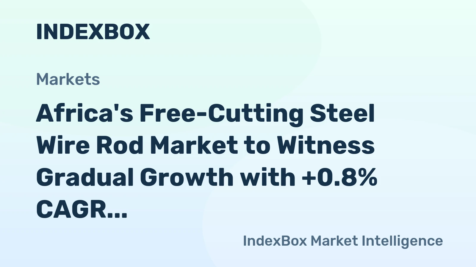 Africa's Free-Cutting Steel Wire Rod Market to Witness Gradual Growth with +0.8% CAGR in Volume and +1.7% CAGR in Value from 2024 to 2035