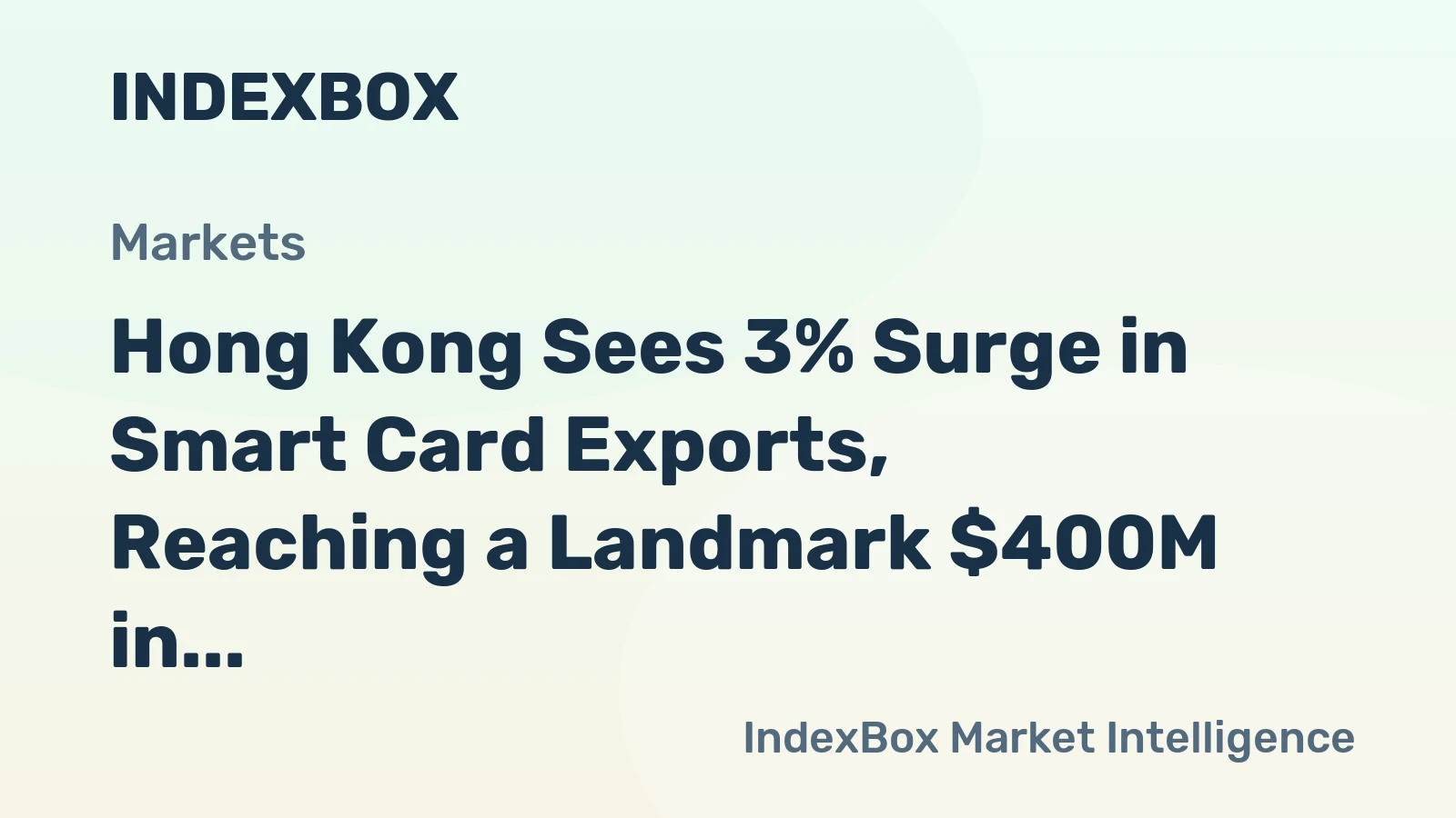 Hong Kong Sees 3% Surge in Smart Card Exports, Reaching a Landmark $400M in 2024