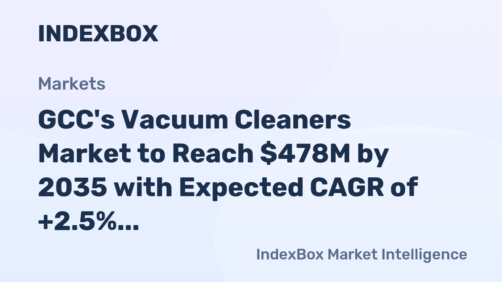GCC's Vacuum Cleaners Market to Reach $478M by 2035 with Expected CAGR of +2.5% in Value
