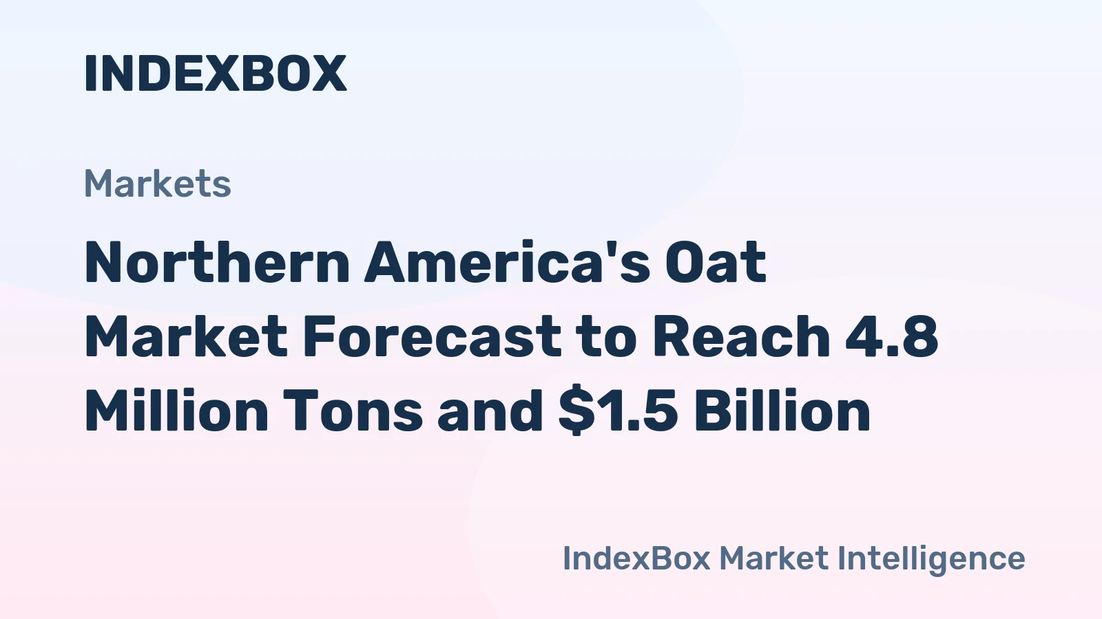 Northern America's Oat Market Forecast to Reach 4.8 Million Tons and $1.5 Billion