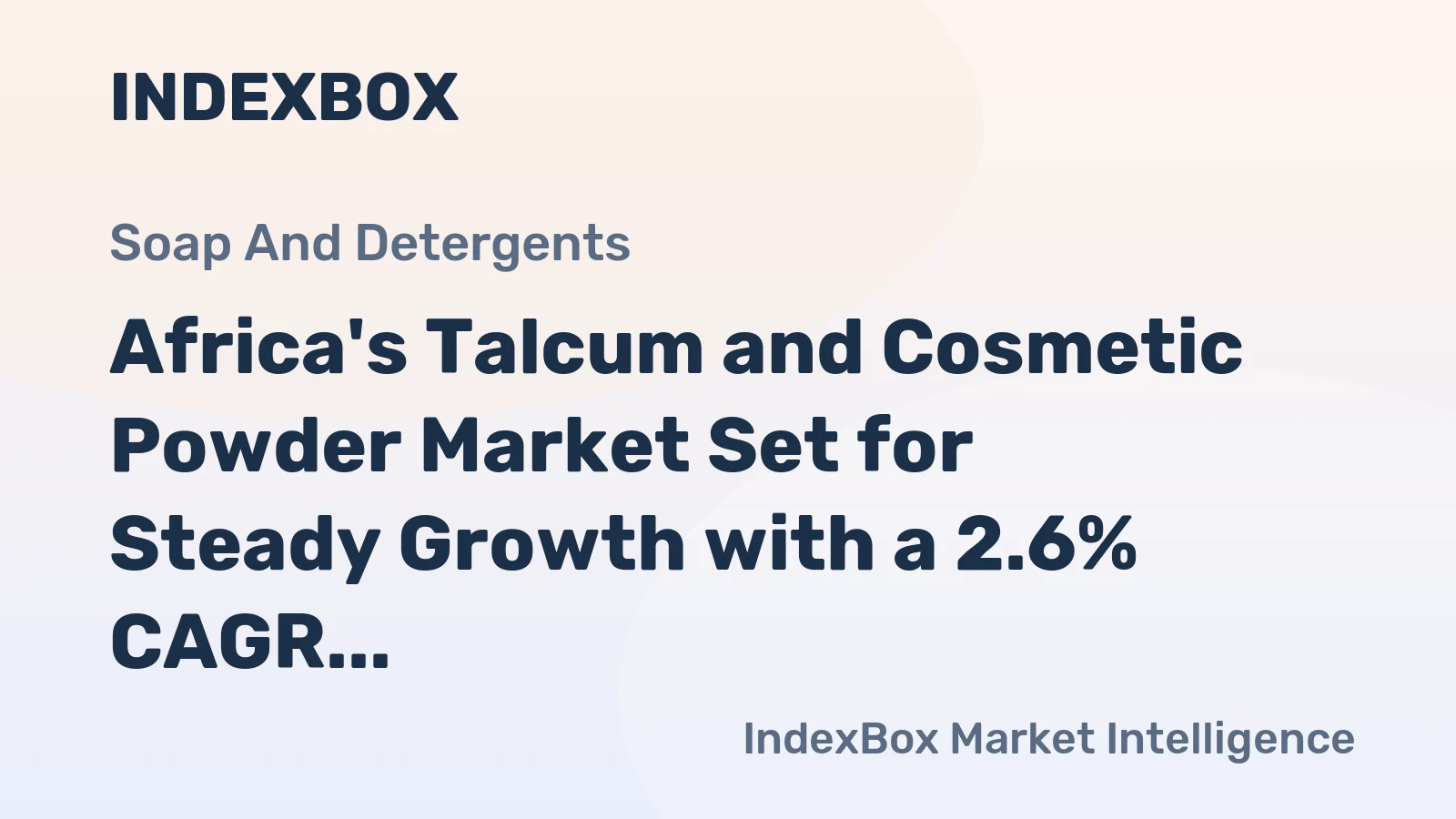 Africa's Talcum and Cosmetic Powder Market Set for Steady Growth with a 2.6% CAGR in Value