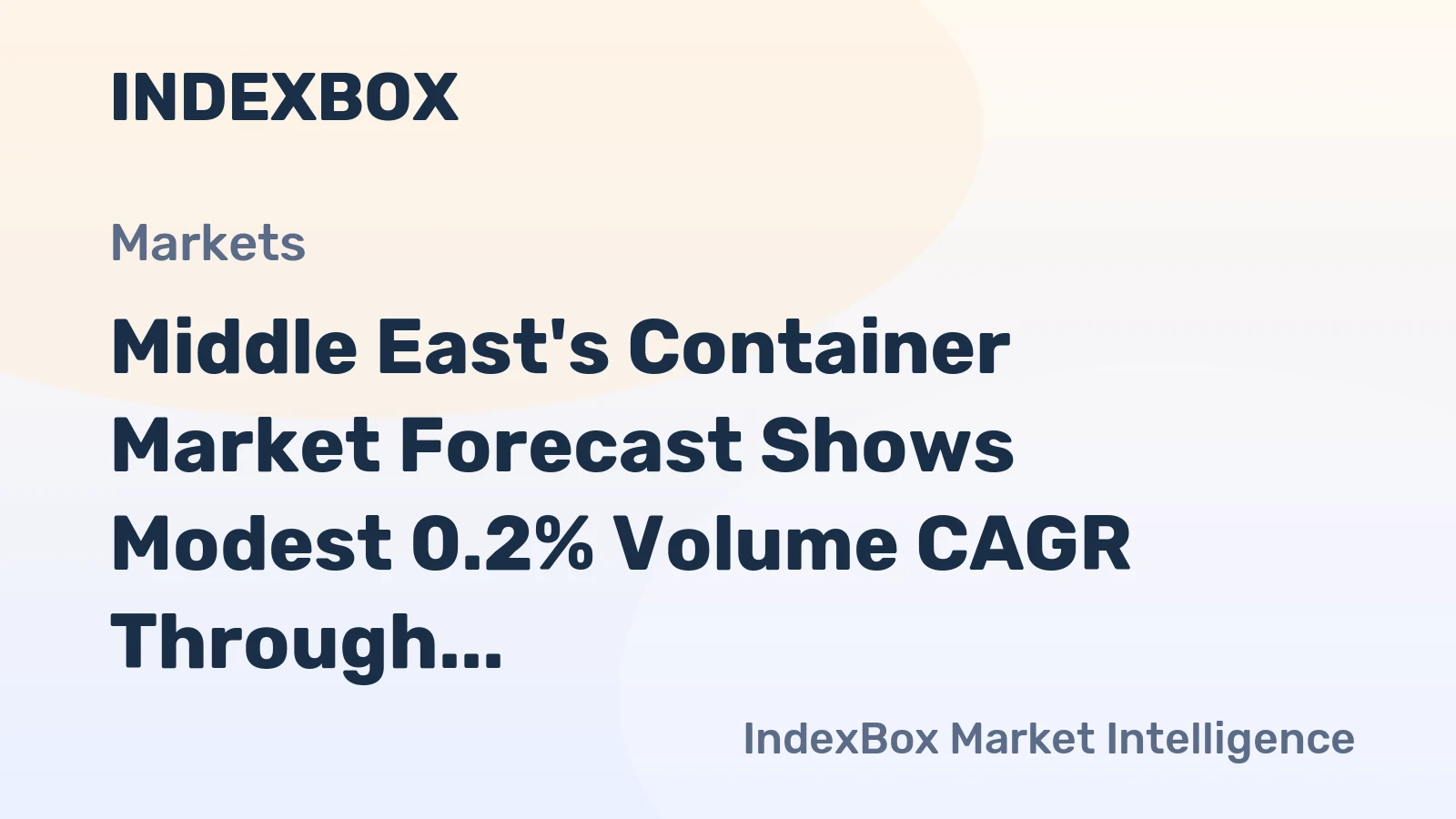 Middle East's Container Market Forecast Shows Modest 0.2% Volume CAGR Through 2035