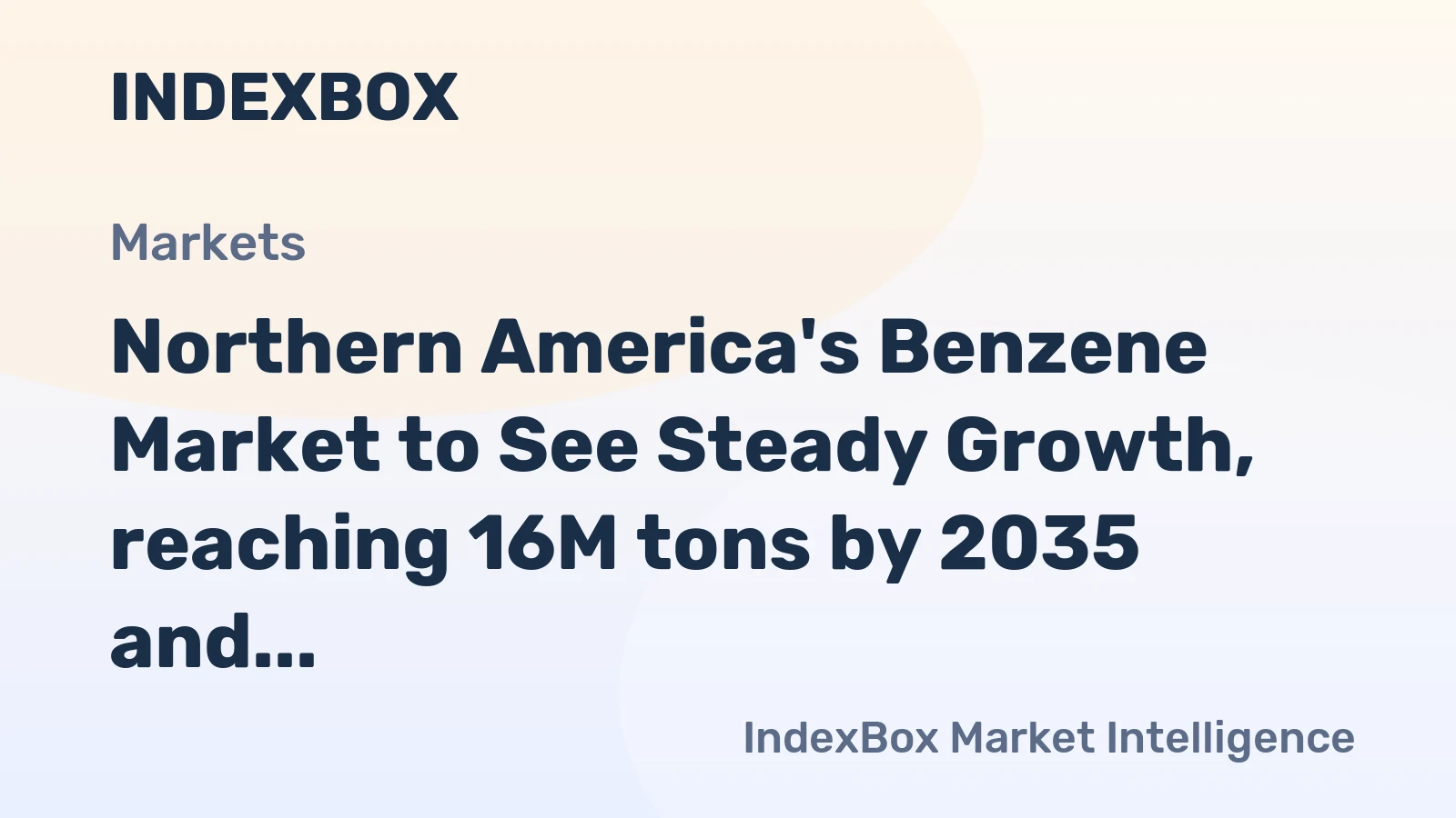 Northern America's Benzene Market to See Steady Growth, reaching 16M tons by 2035 and $16.1B in Value