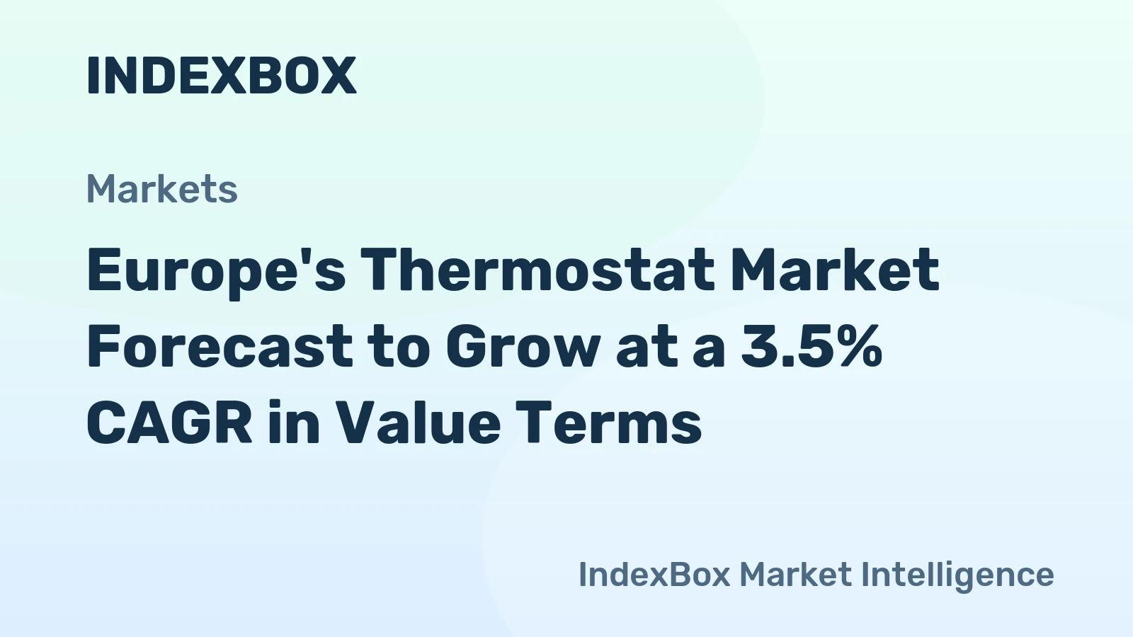 Europe's Thermostat Market Forecast to Grow at a 3.5% CAGR in Value Terms