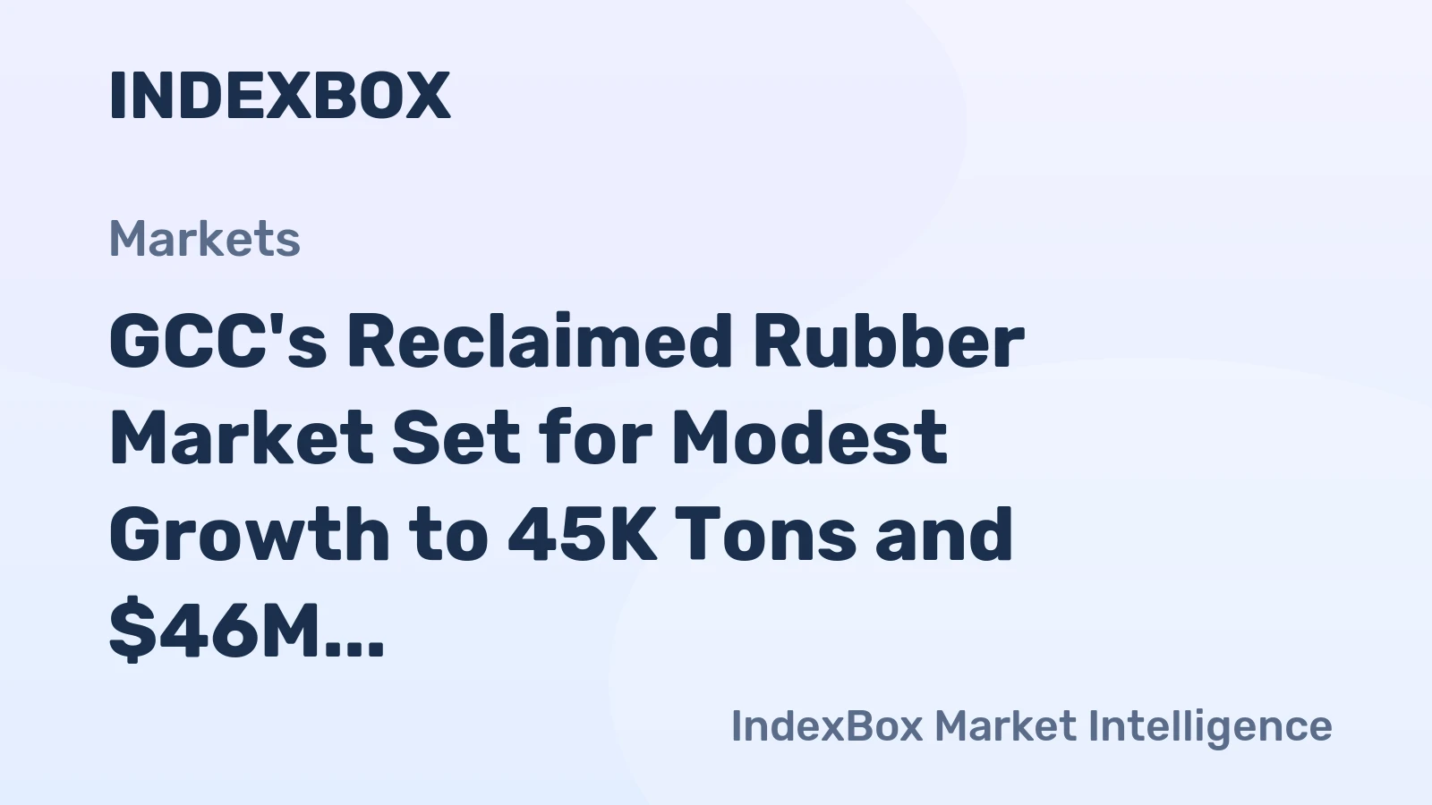 GCC's Reclaimed Rubber Market Set for Modest Growth to 45K Tons and $46M
