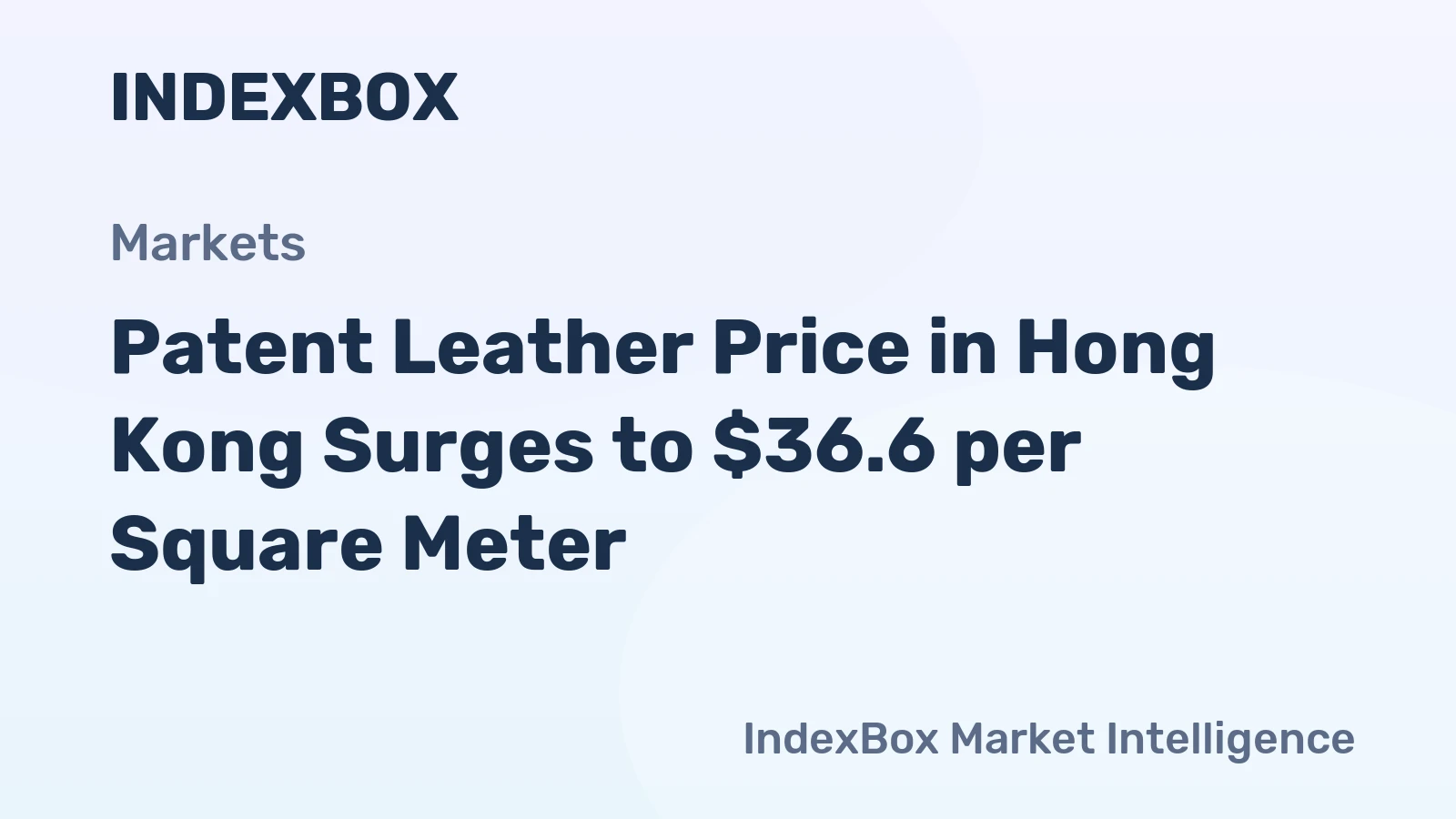 Patent Leather Price in Hong Kong Surges to $36.6 per Square Meter