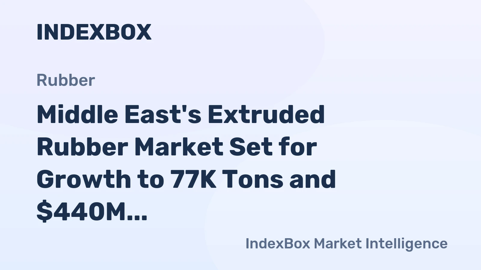 Middle East's Extruded Rubber Market Set for Growth to 77K Tons and $440M