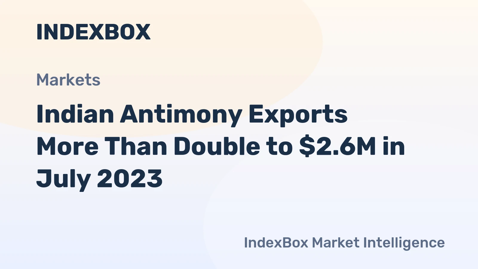 Indian Antimony Exports More Than Double to $2.6M in July 2023