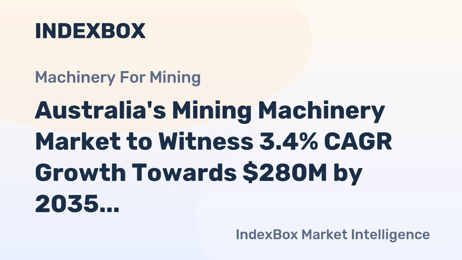 Australia's Mining Machinery Market to Witness 3.4% CAGR Growth Towards $280M by 2035