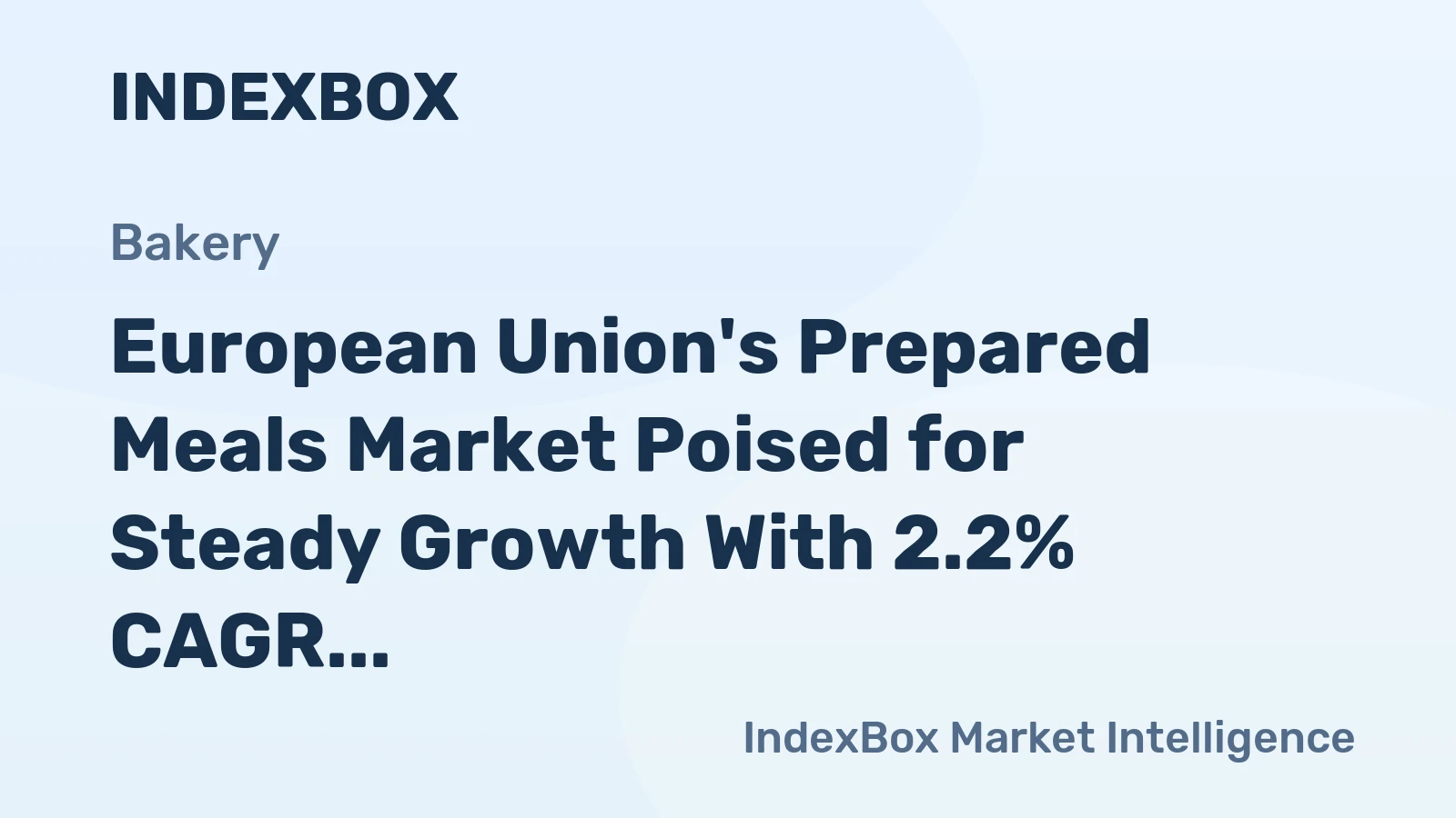European Union's Prepared Meals Market Poised for Steady Growth With 2.2% CAGR Through 2035