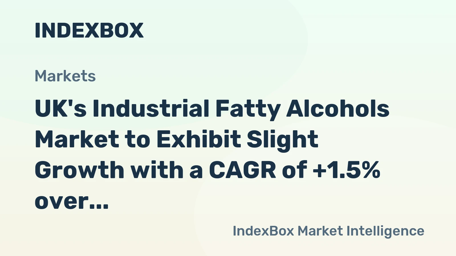 UK's Industrial Fatty Alcohols Market to Exhibit Slight Growth with a CAGR of +1.5% over the Next Decade