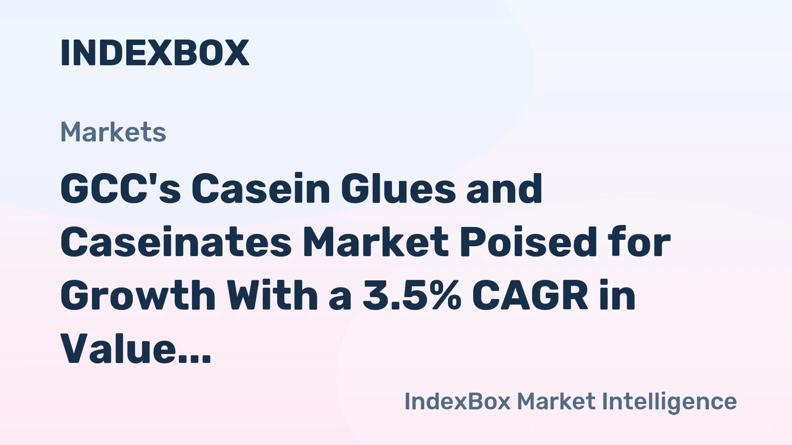 GCC's Casein Glues and Caseinates Market Poised for Growth With a 3.5% CAGR in Value Through 2035