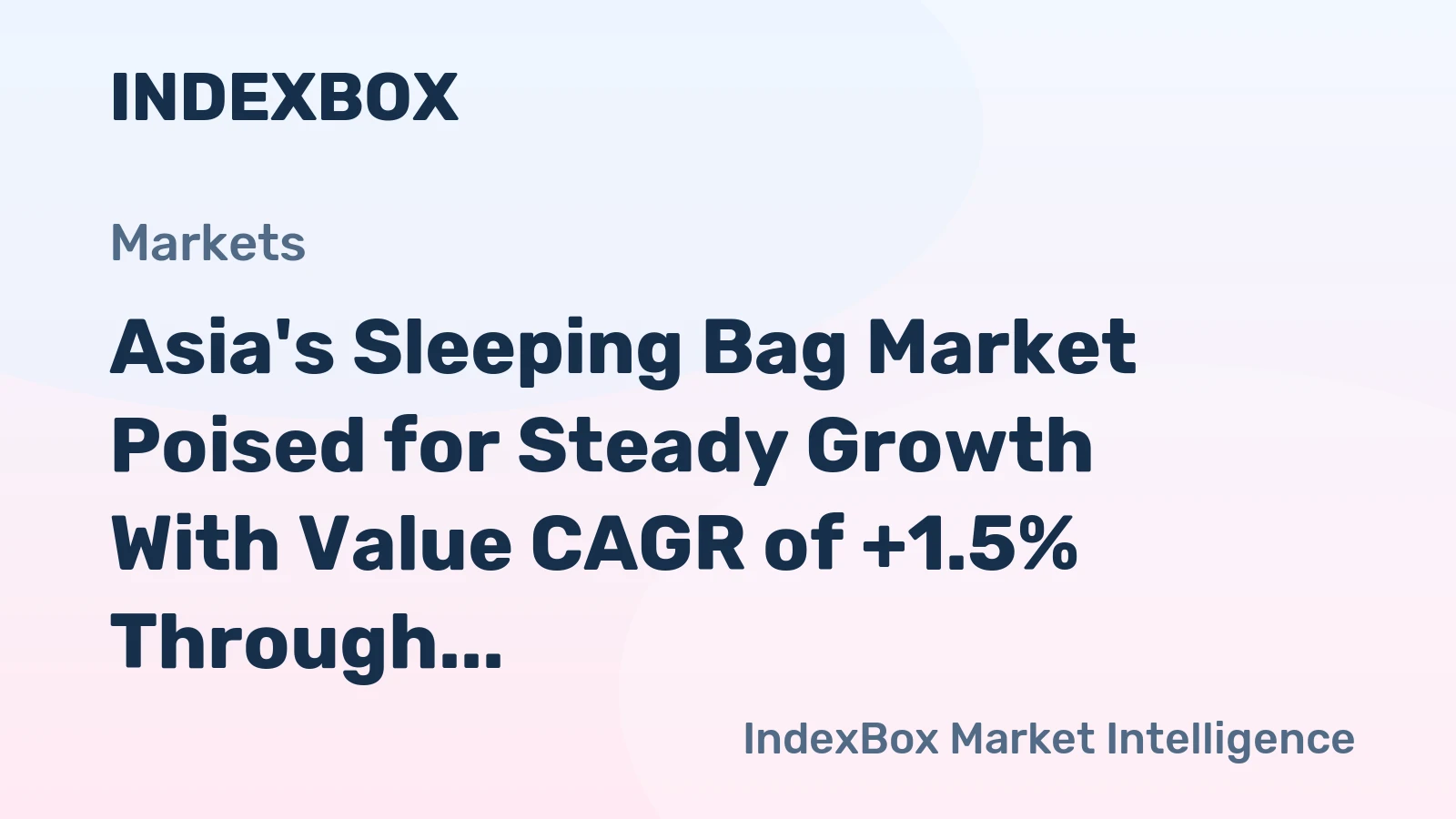 Asia's Sleeping Bag Market Poised for Steady Growth With Value CAGR of +1.5% Through 2035