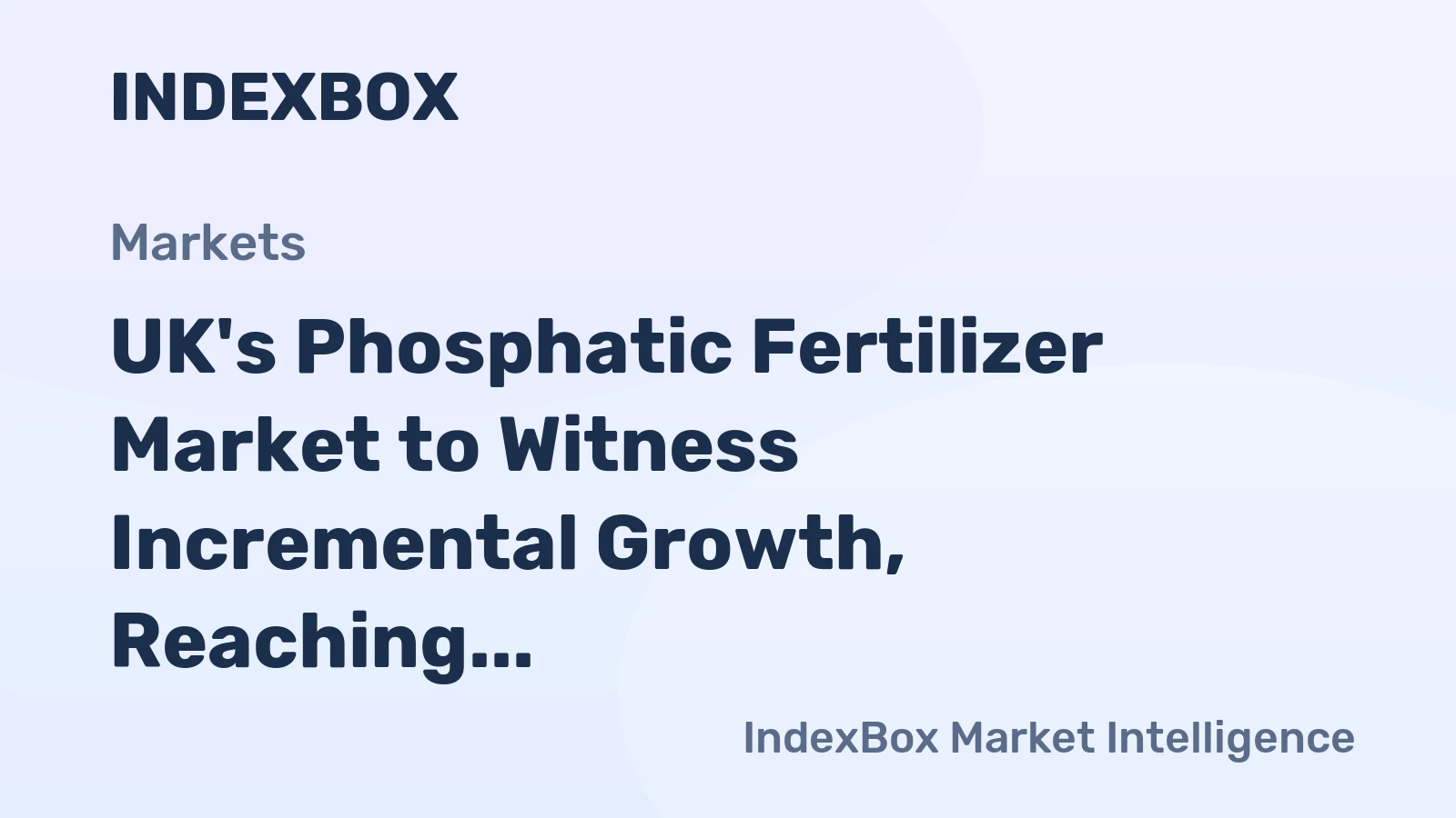 UK's Phosphatic Fertilizer Market to Witness Incremental Growth, Reaching 112K tons and $57M by 2035