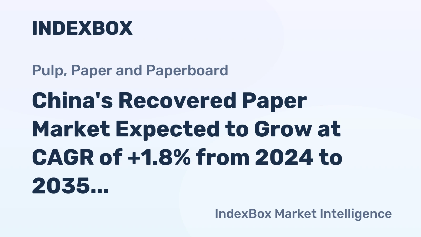 China's Recovered Paper Market Expected to Grow at CAGR of +1.8% from 2024 to 2035, Reaching 82M Tons