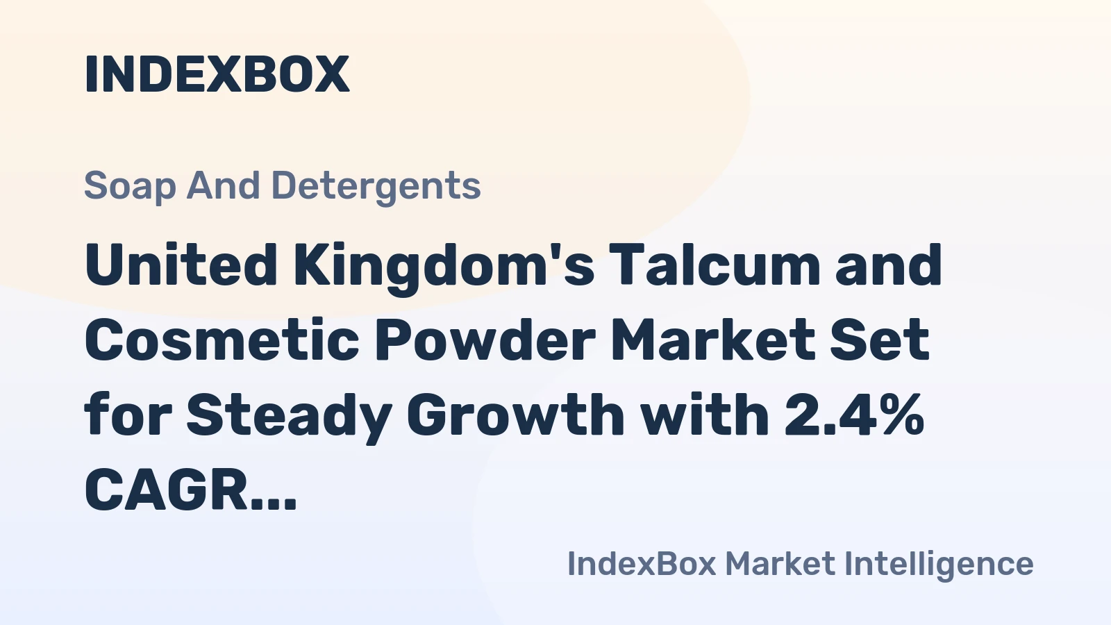 United Kingdom's Talcum and Cosmetic Powder Market Set for Steady Growth with 2.4% CAGR in Value