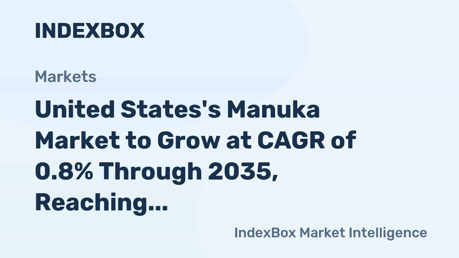 United States's Manuka Market to Grow at CAGR of 0.8% Through 2035, Reaching 335K Tons