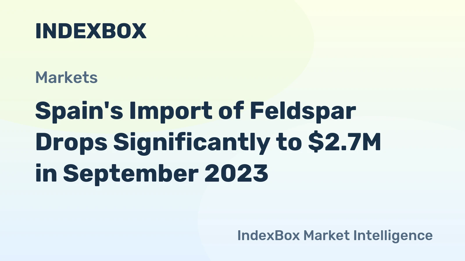 Spain's Import of Feldspar Drops Significantly to $2.7M in September 2023