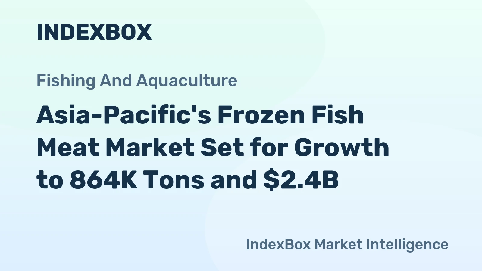 Asia-Pacific's Frozen Fish Meat Market Set for Growth to 864K Tons and $2.4B