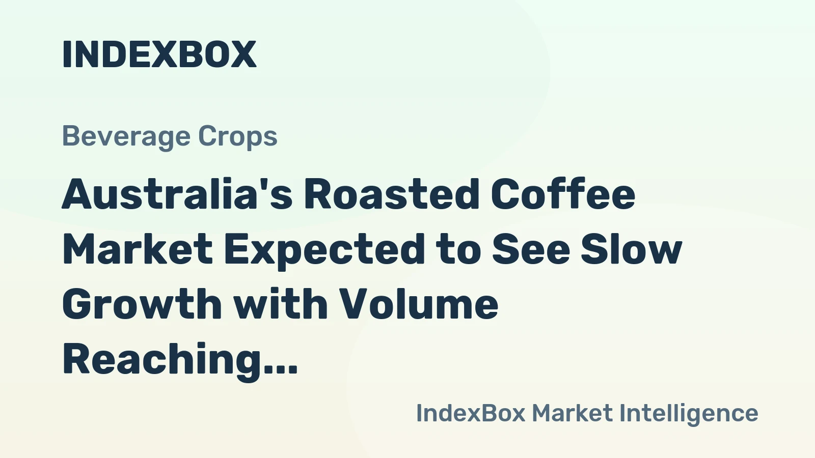 Australia's Roasted Coffee Market Expected to See Slow Growth with Volume Reaching 12K Tons and Value Reaching $212M by 2035