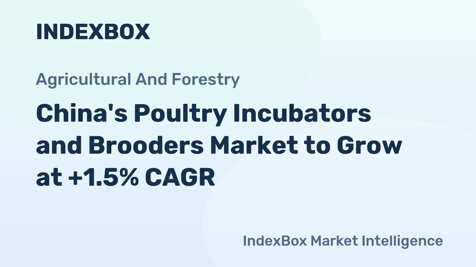 China's Poultry Incubators and Brooders Market to Grow at +1.5% CAGR