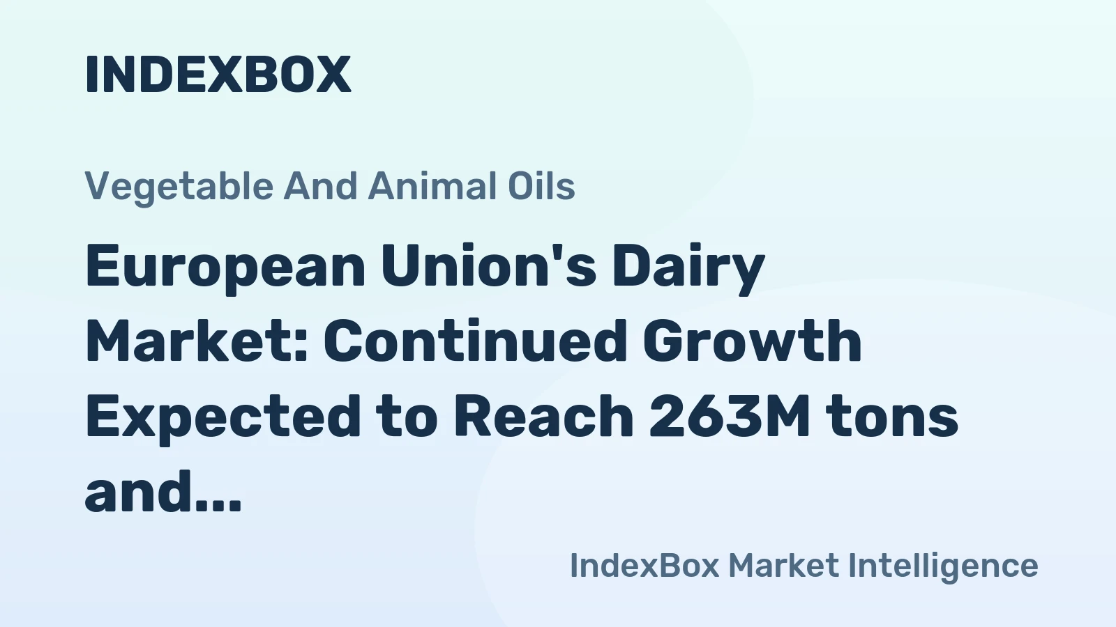 European Union's Dairy Market: Continued Growth Expected to Reach 263M tons and $240.7B by 2035