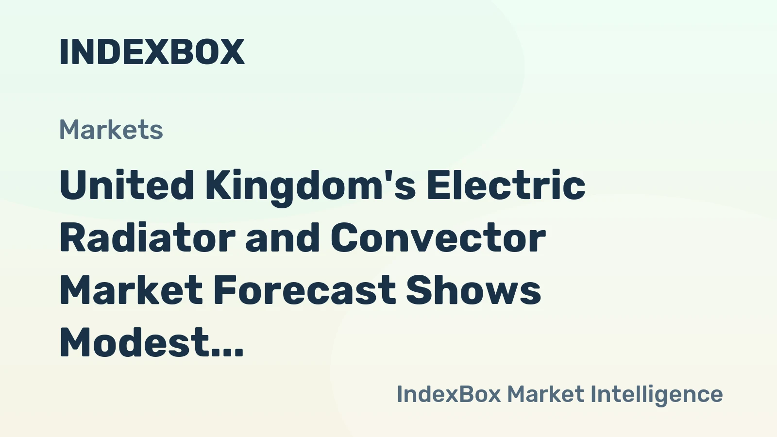 United Kingdom's Electric Radiator and Convector Market Forecast Shows Modest Growth With 1.5% CAGR
