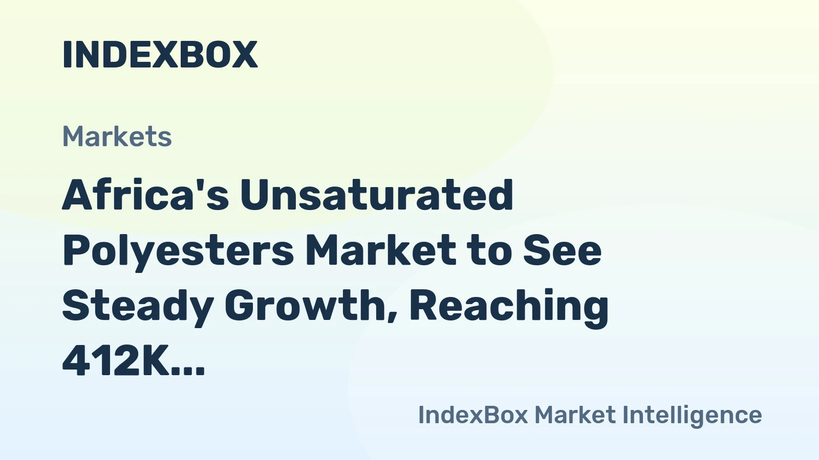 Africa's Unsaturated Polyesters Market to See Steady Growth, Reaching 412K Tons by 2035 with a Value of $1.1B