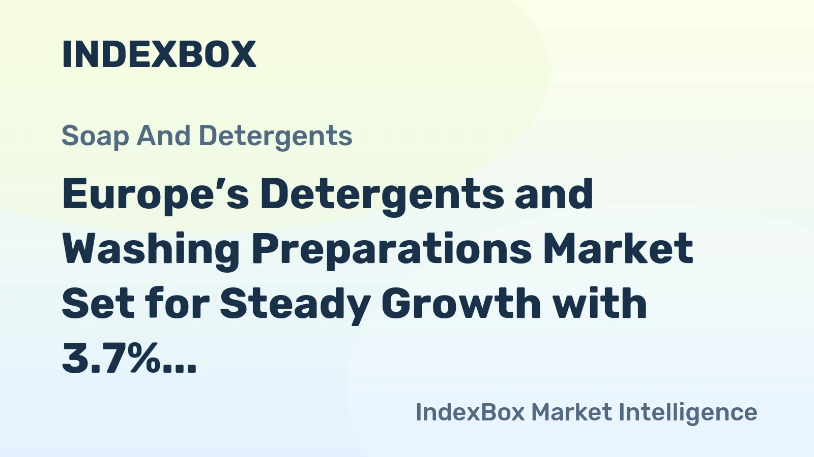 Europe’s Detergents and Washing Preparations Market Set for Steady Growth with 3.7% CAGR in Value