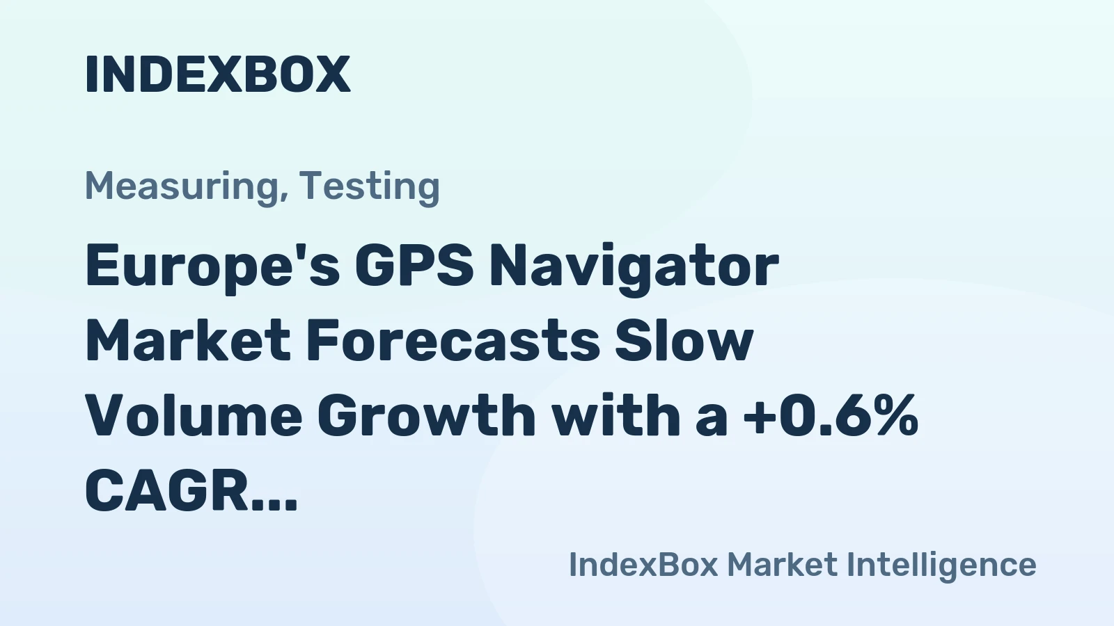 Europe's GPS Navigator Market Forecasts Slow Volume Growth with a +0.6% CAGR