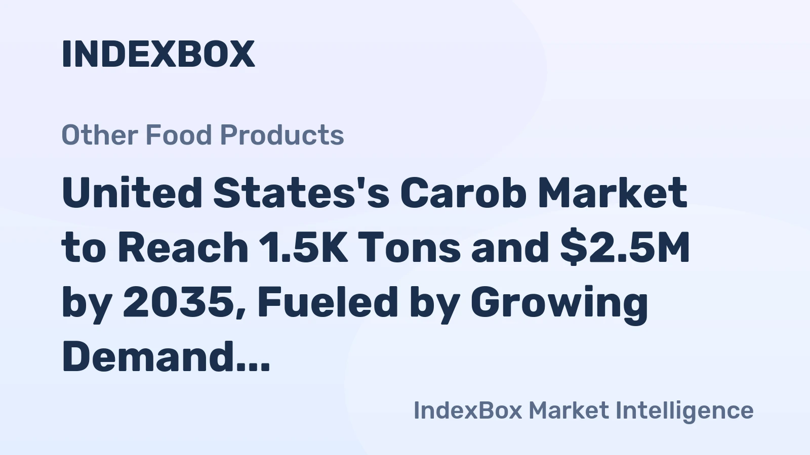 United States's Carob Market to Reach 1.5K Tons and $2.5M by 2035, Fueled by Growing Demand