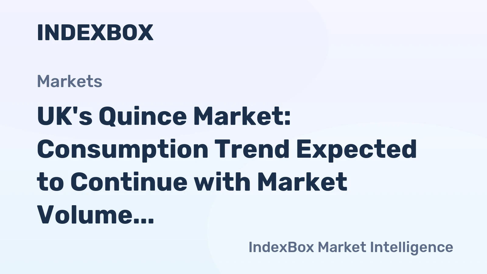 UK's Quince Market: Consumption Trend Expected to Continue with Market Volume Reaching 557 Tons and Value of $1.2M by 2035